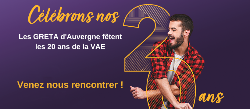 Les GRETA d’Auvergne fêtent les 20 ans de la VAE ! : GRETA Auvergne